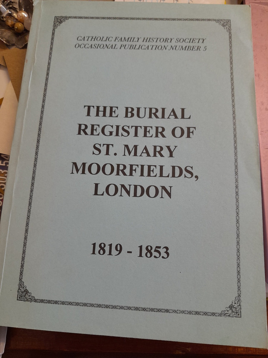 Catholic Family History Society Registers 1, 2 and 5 – Old Curiosity ...
